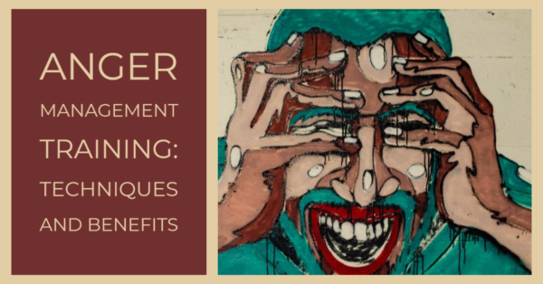 Anger Management Training: Techniques and Benefits - WHS